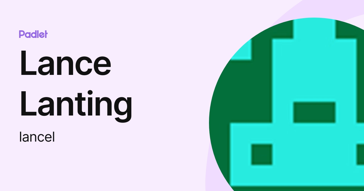 Lance Lanting (lancel) profile | Padlet