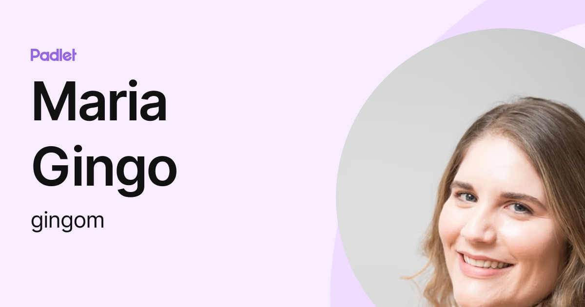 Maria Gingo (gingom) profile | Padlet