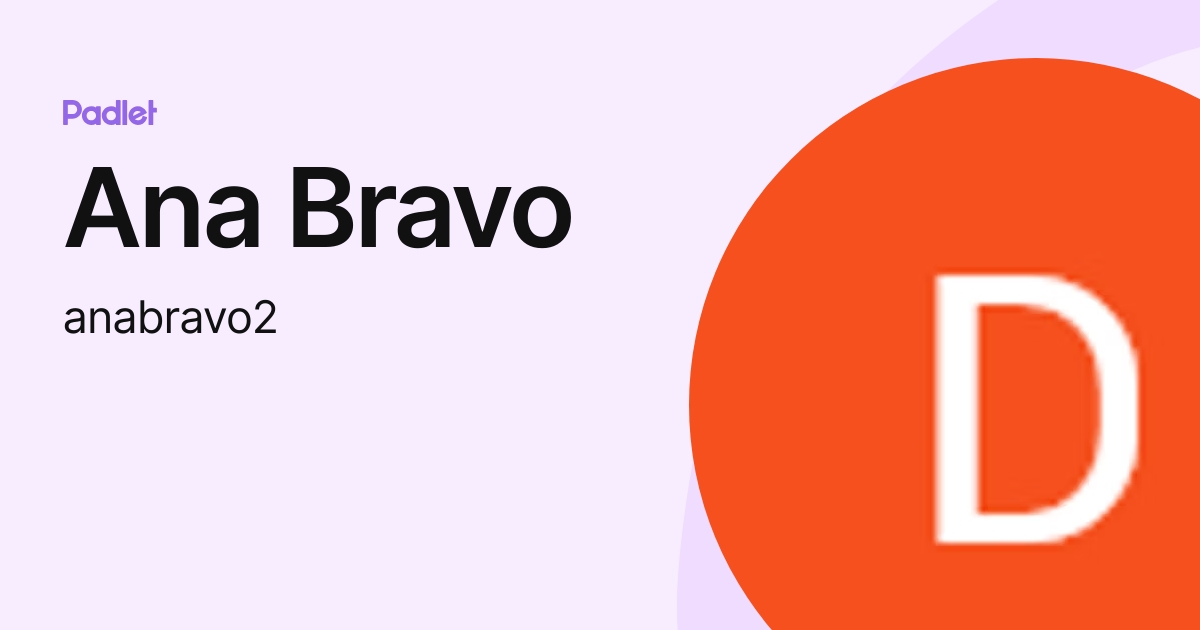 Ana Bravo (anabravo2) profile | Padlet