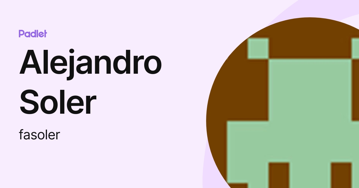 Alejandro Soler (fasoler) profile | Padlet