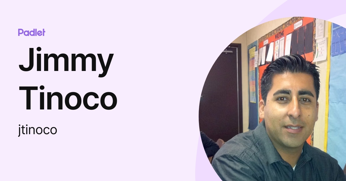 Jimmy Tinoco (jtinoco) profile | Padlet