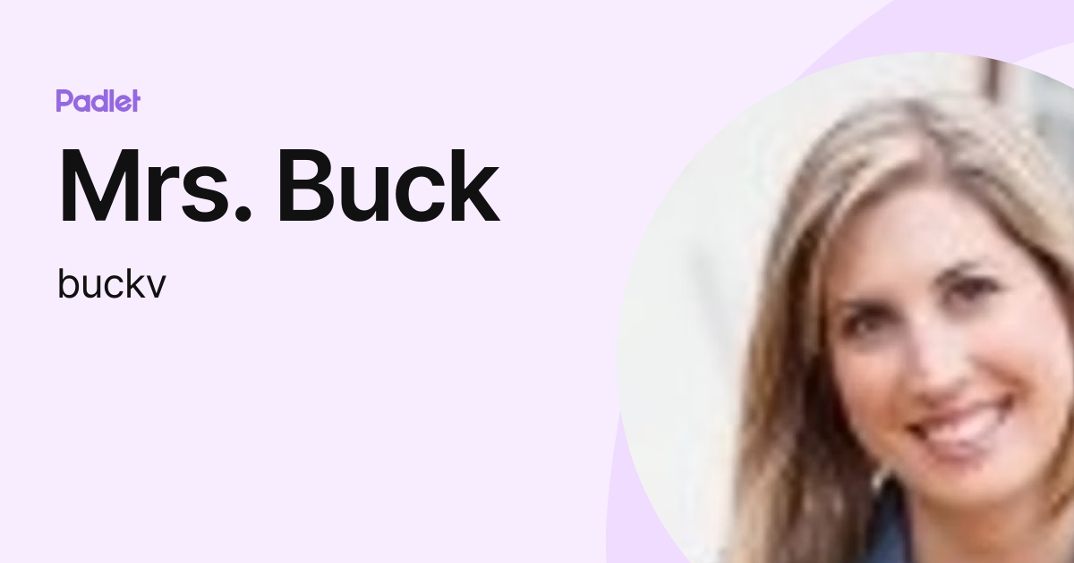 Mrs. Buck (buckv) profile | Padlet
