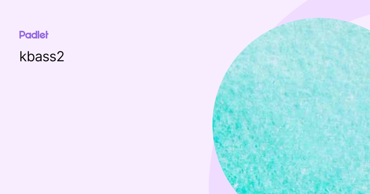 kbass2 profile | Padlet