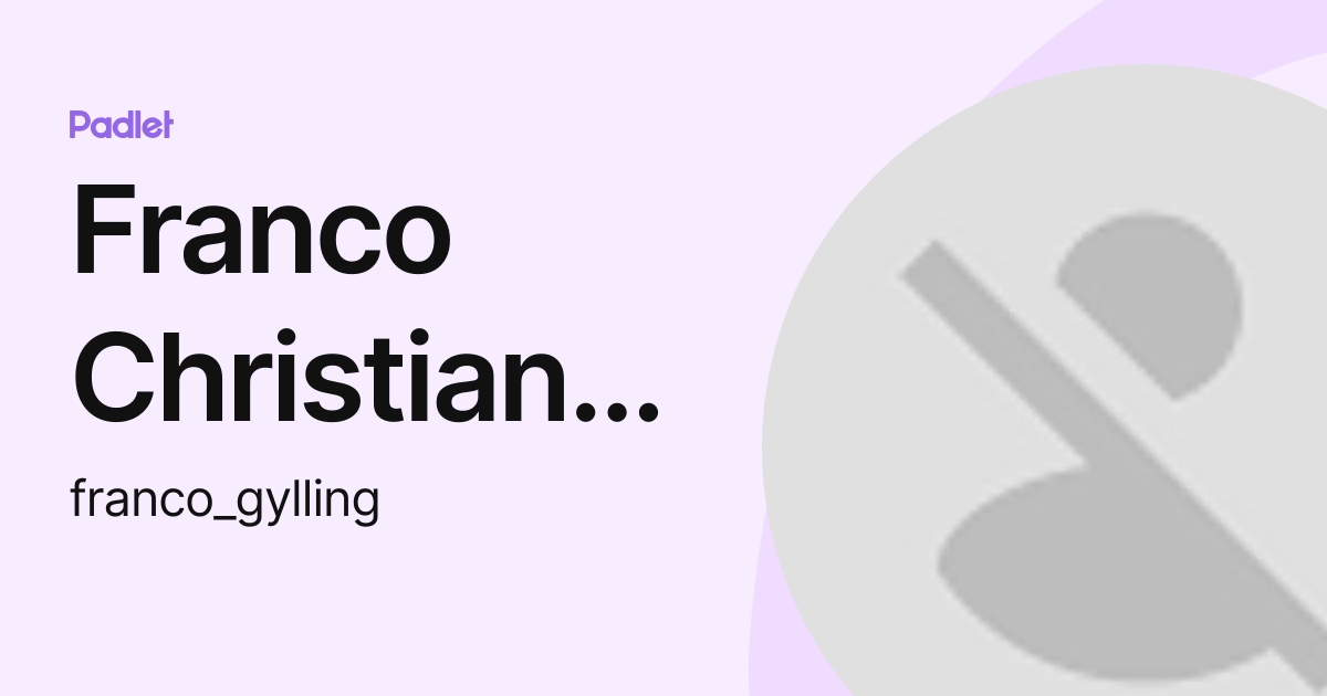 Franco Christian Gylling Casaretto (franco_gylling) profile | Padlet