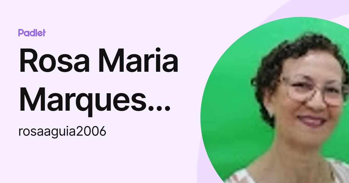 Rosa Maria Marques da Cruz (rosaaguia2006) profile | Padlet