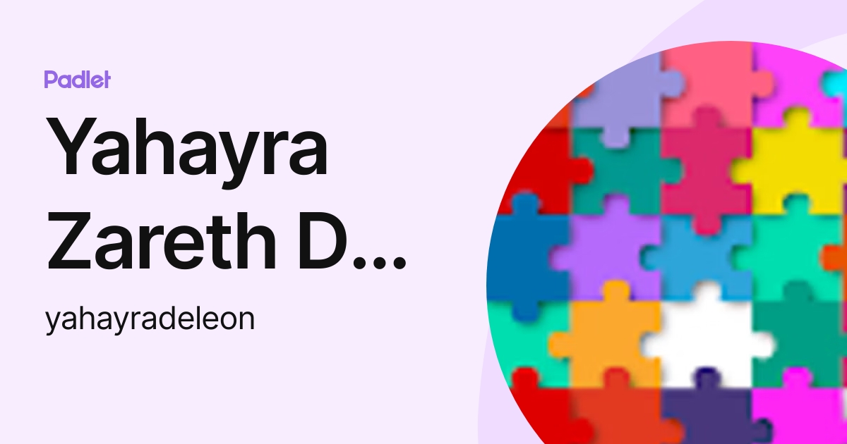 Yahayra Zareth De León Dominguez (yahayradeleon) profile | Padlet