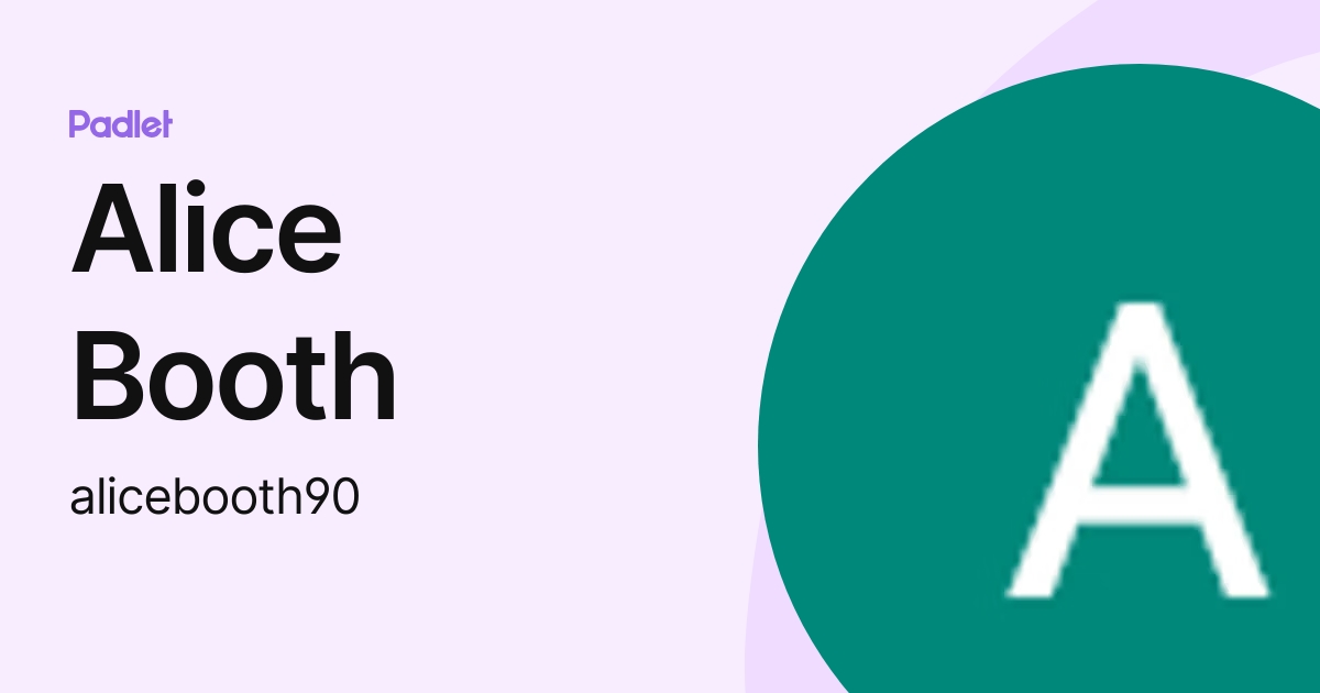 Alice Booth (alicebooth90) profile | Padlet