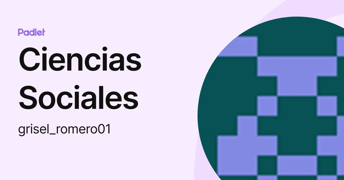 Ciencias Sociales (grisel_romero01) profile | Padlet