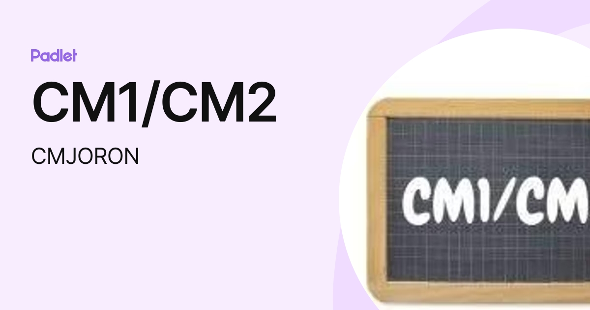 CM1/CM2 (CMJORON) profile | Padlet
