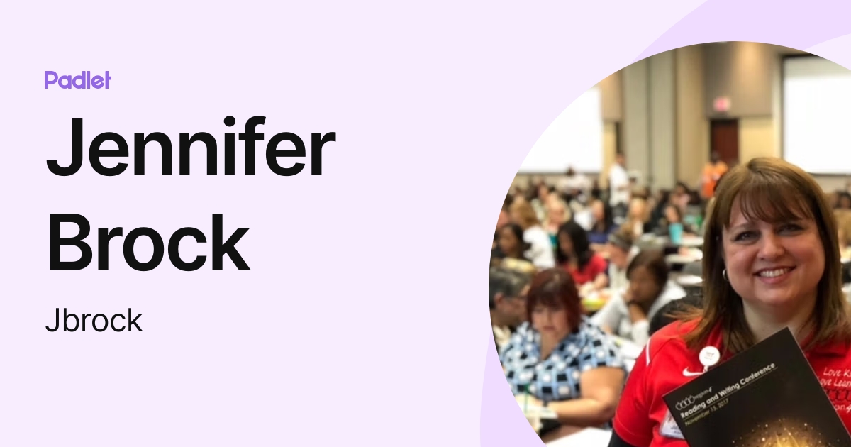 Jennifer Brock (Jbrock) profile | Padlet