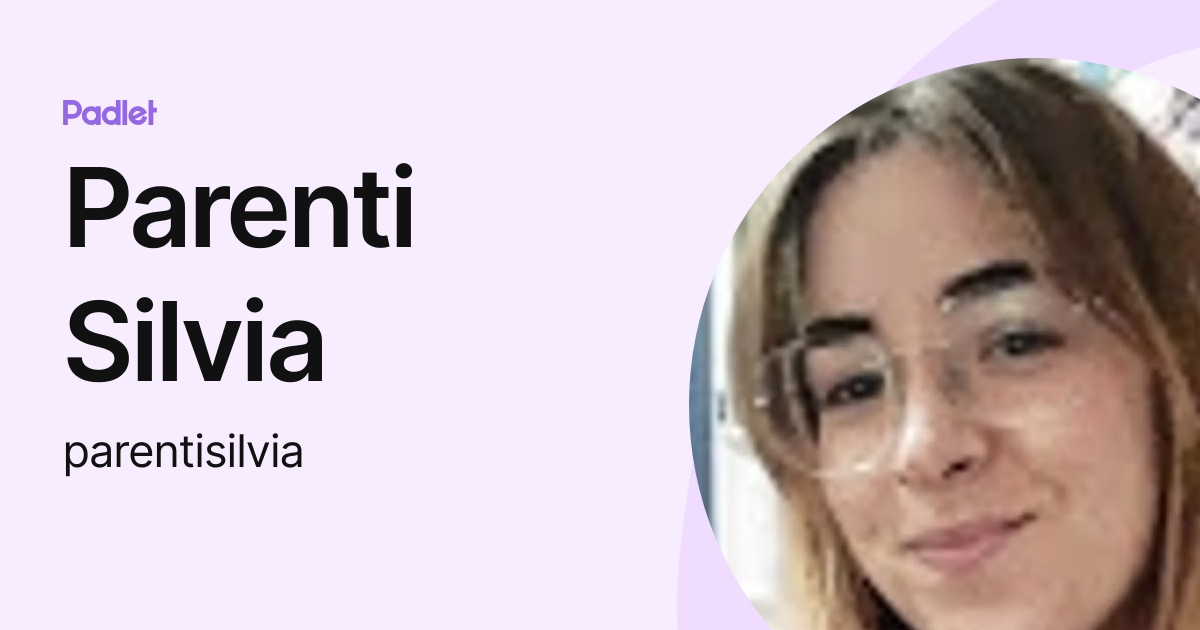 Parenti Silvia (parentisilvia) profile | Padlet