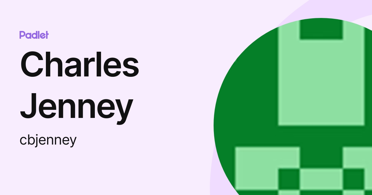 Charles Jenney (cbjenney) profile | Padlet