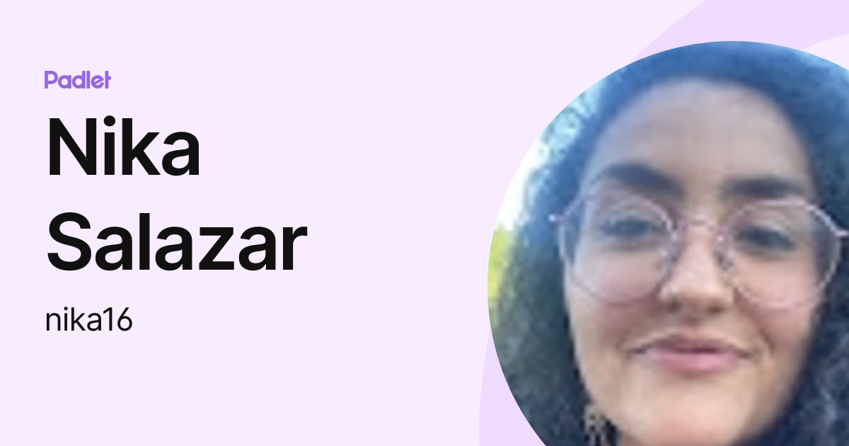 Nika Salazar (nika16) profile | Padlet