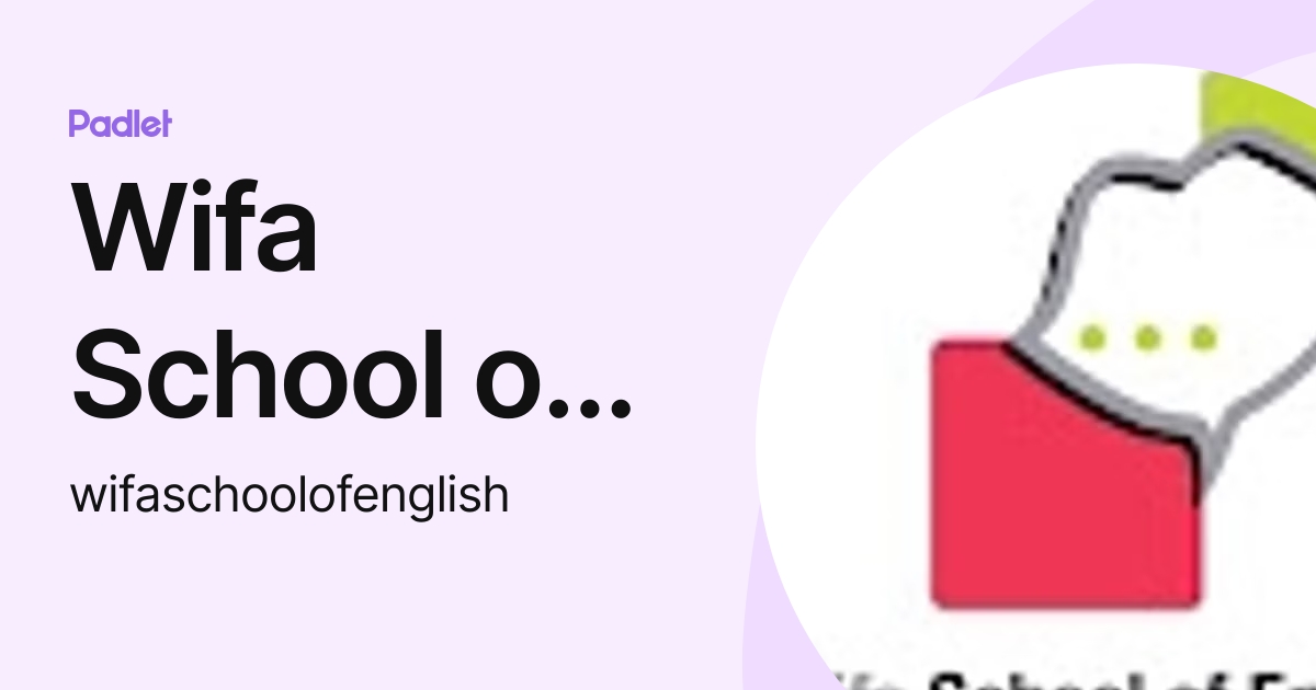 Wifa School of English (wifaschoolofenglish) profile | Padlet