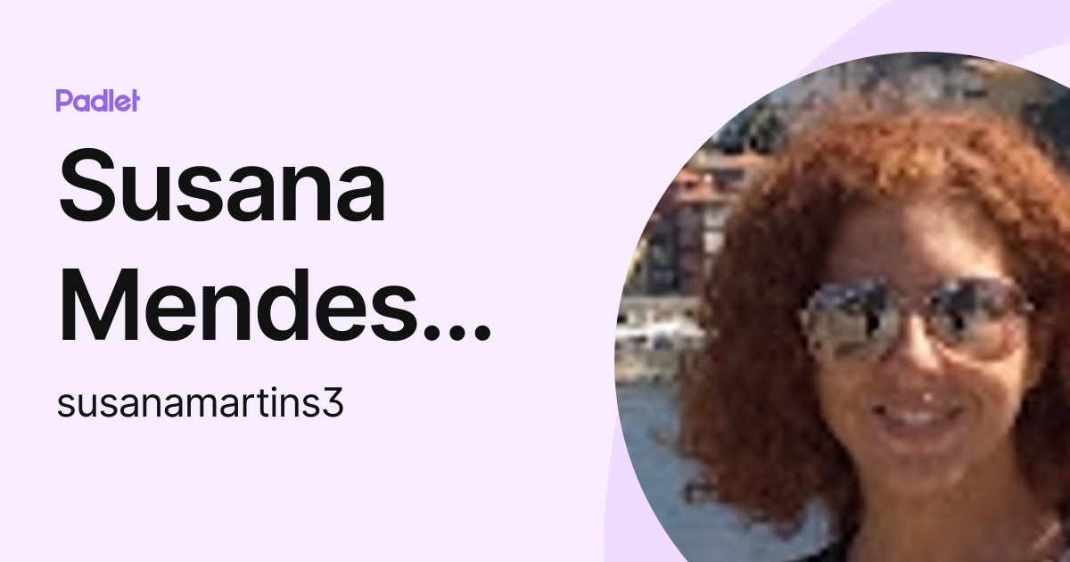 Susana Mendes Martins (susanamartins3) profile | Padlet