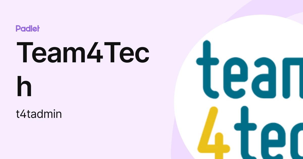 Team4Tech (t4tadmin) profile | Padlet