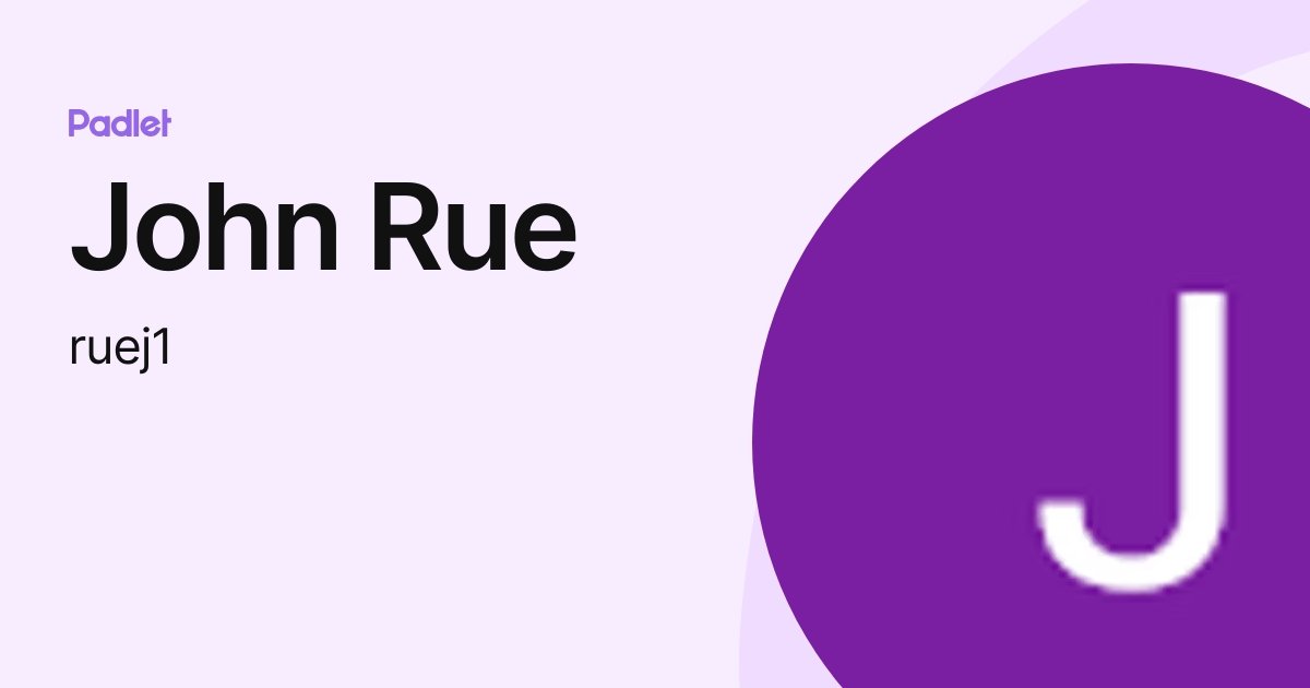 John Rue (ruej1) profile | Padlet