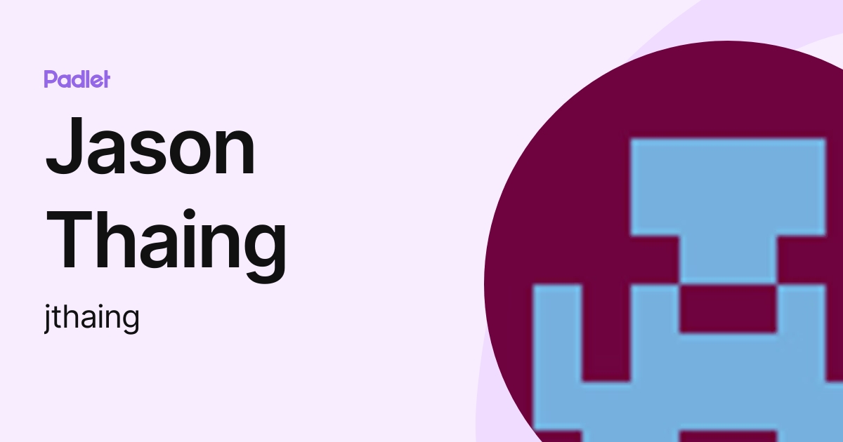 Jason Thaing (jthaing) profile | Padlet