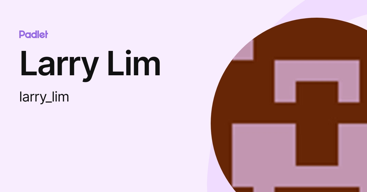 Larry Lim (larry_lim) profile | Padlet