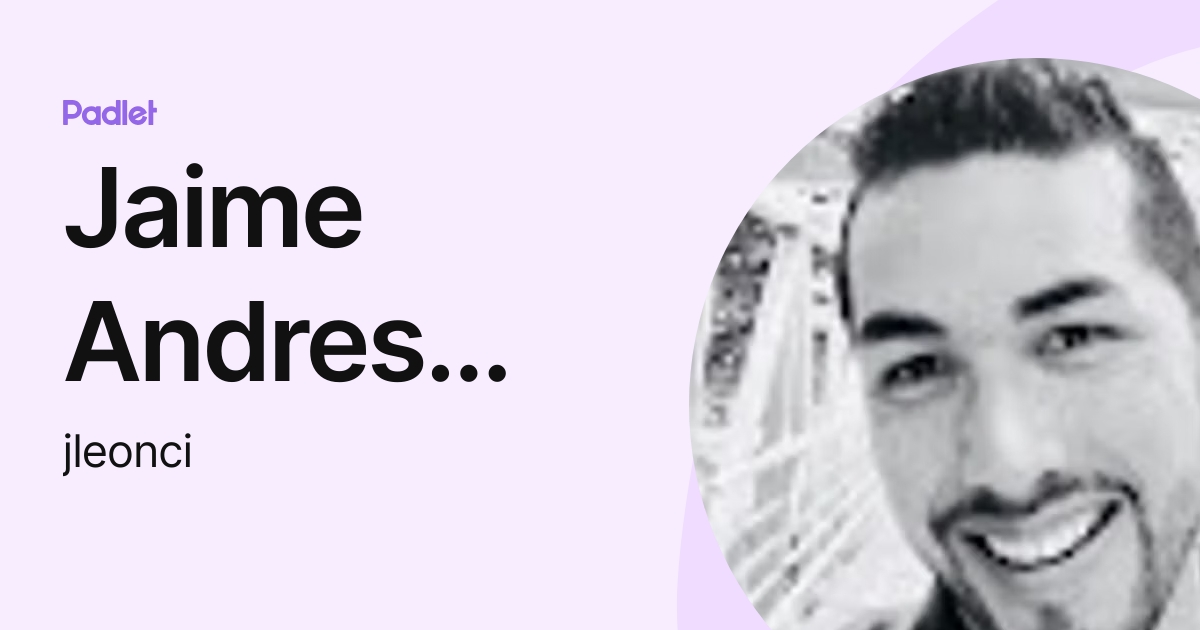 Jaime Andres Leon Cifuentes (jleonci) profile | Padlet