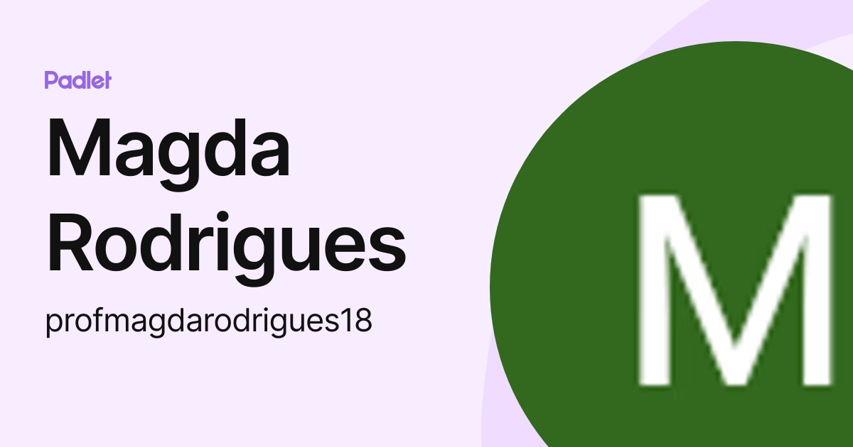 Magda Rodrigues (profmagdarodrigues18) profile | Padlet