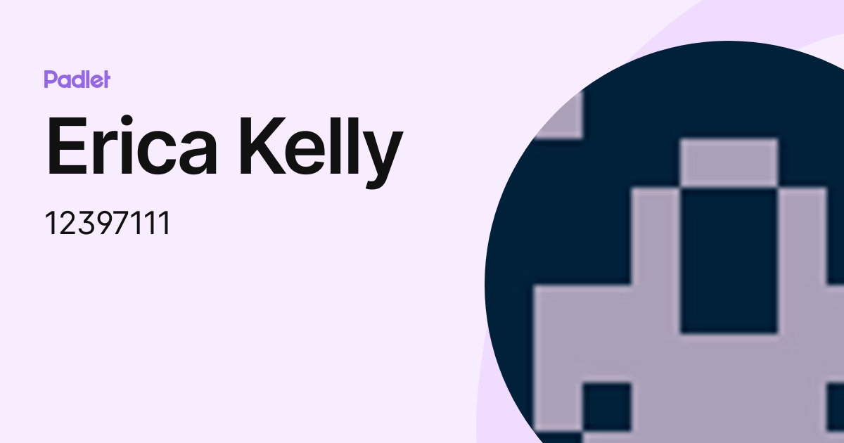 Erica Kelly (12397111) profile | Padlet