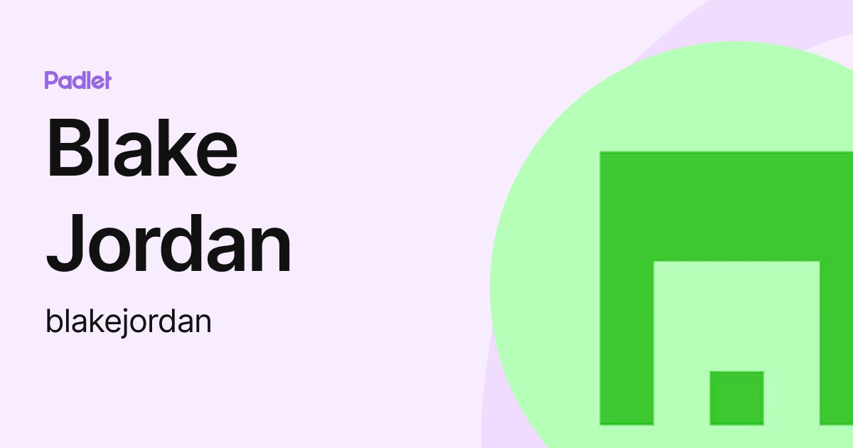 Blake Jordan (blakejordan) profile | Padlet