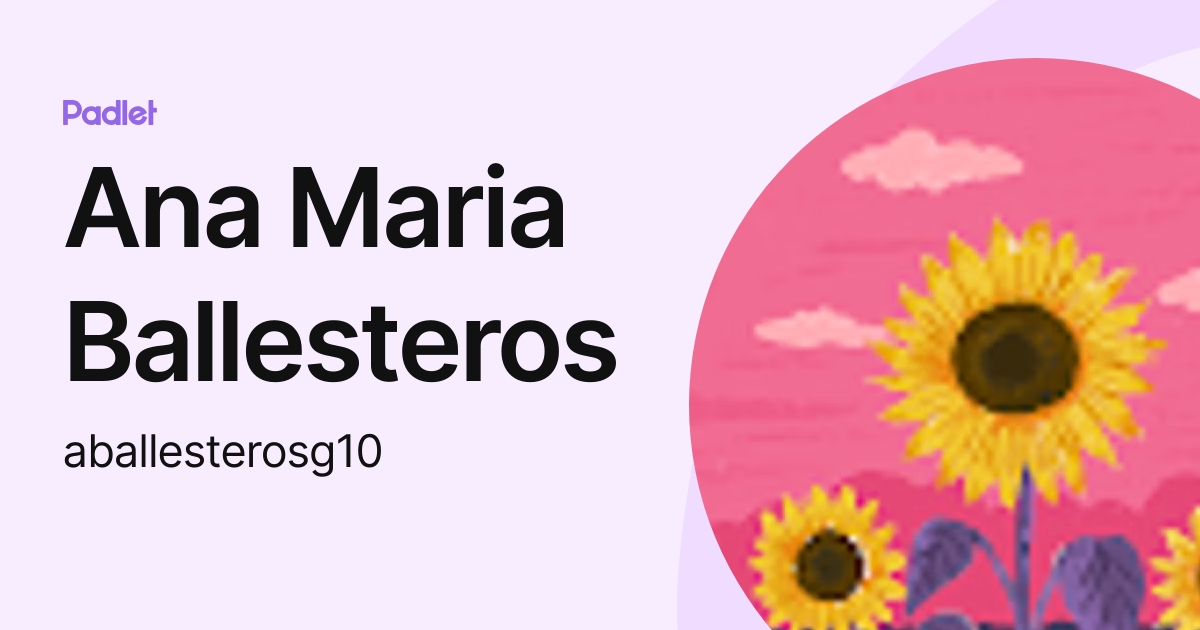 Ana Maria Ballesteros (aballesterosg10) profile | Padlet