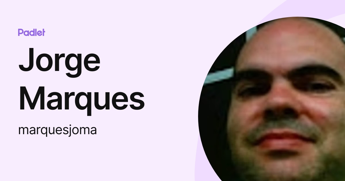Jorge Marques (marquesjoma) profile | Padlet