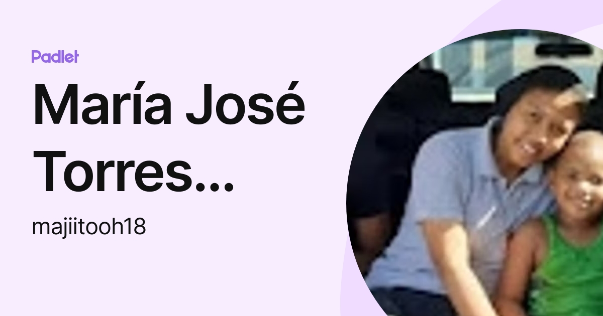 María José Torres Caicedo (majiitooh18) profile | Padlet