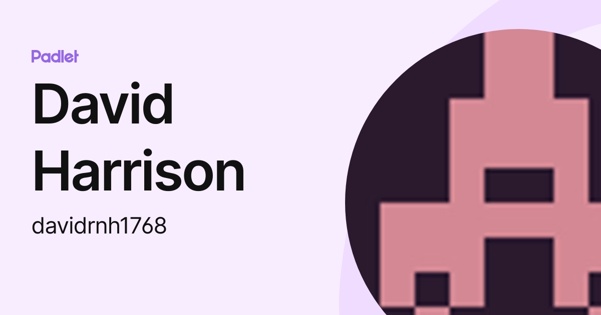 David Harrison (davidrnh1768) profile | Padlet
