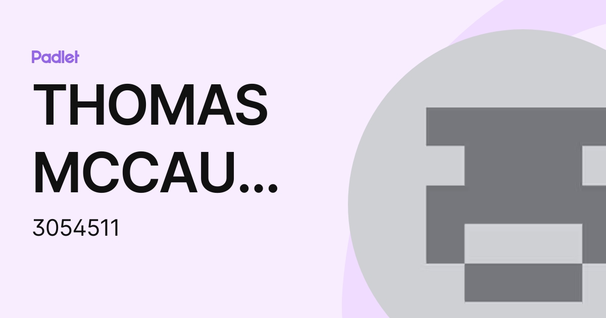 THOMAS MCCAUSLAND (3054511) profile | Padlet