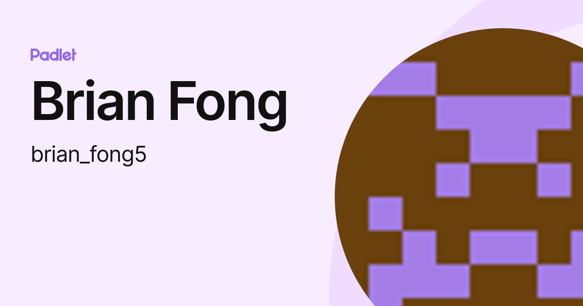 Brian Fong (brian_fong) profile | Padlet