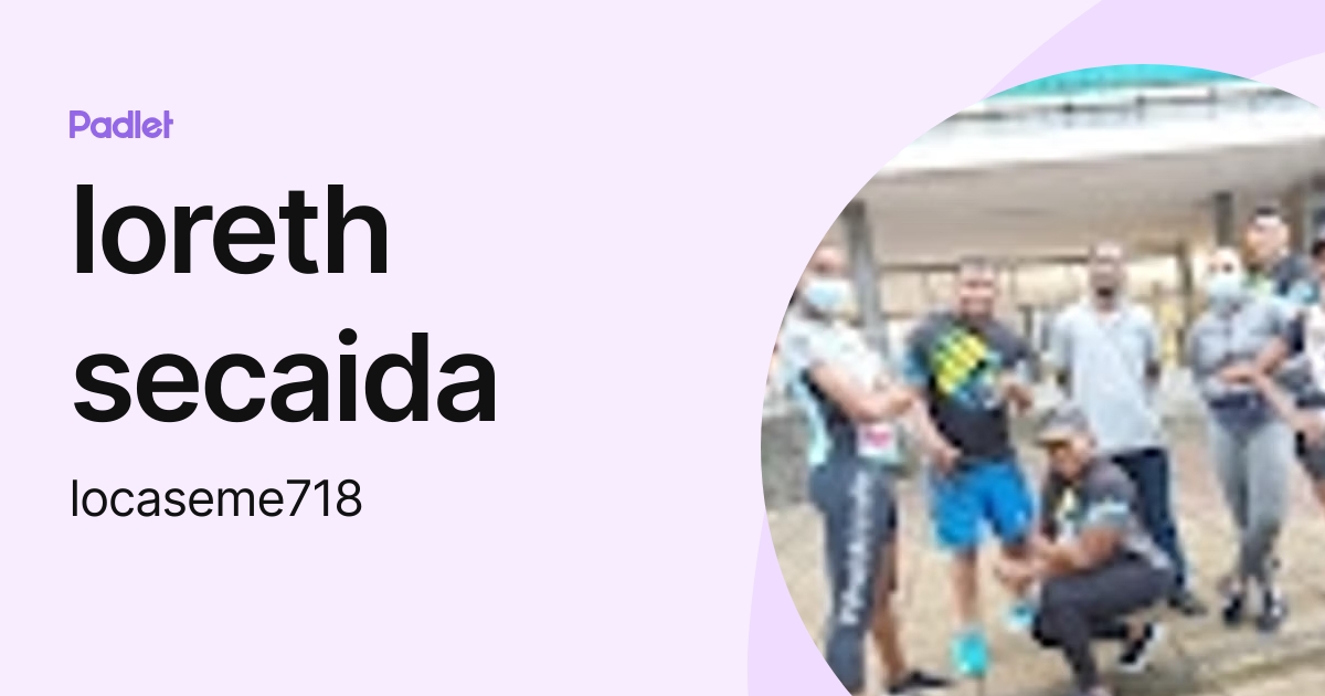 loreth secaida (locaseme718) profile | Padlet