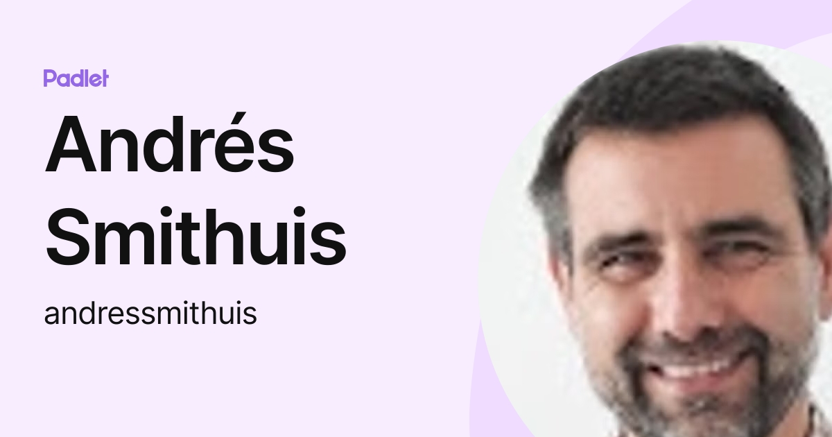 Andrés Smithuis (andressmithuis) profile | Padlet