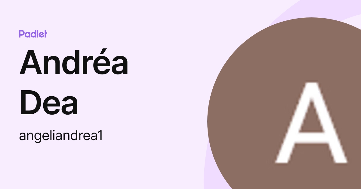 Andréa Dea (angeliandrea1) profile | Padlet