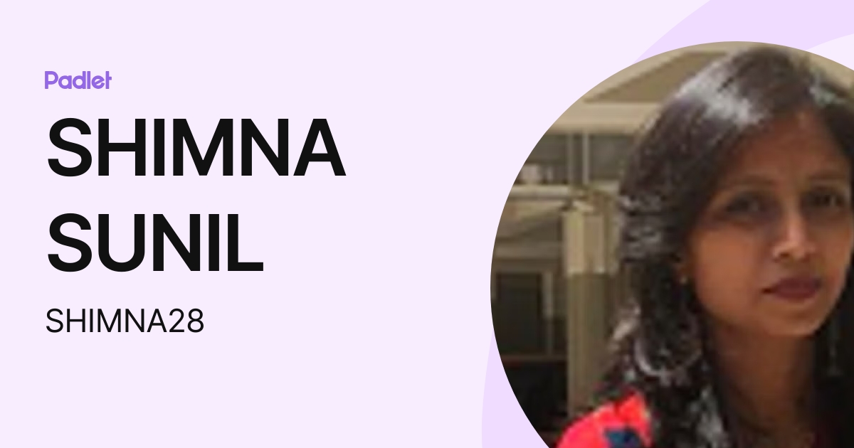 SHIMNA SUNIL (SHIMNA28) profile | Padlet
