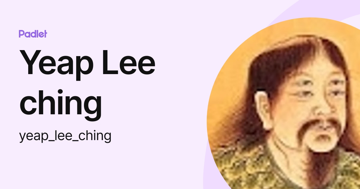 Yeap Lee ching (yeap_lee_ching) profile | Padlet