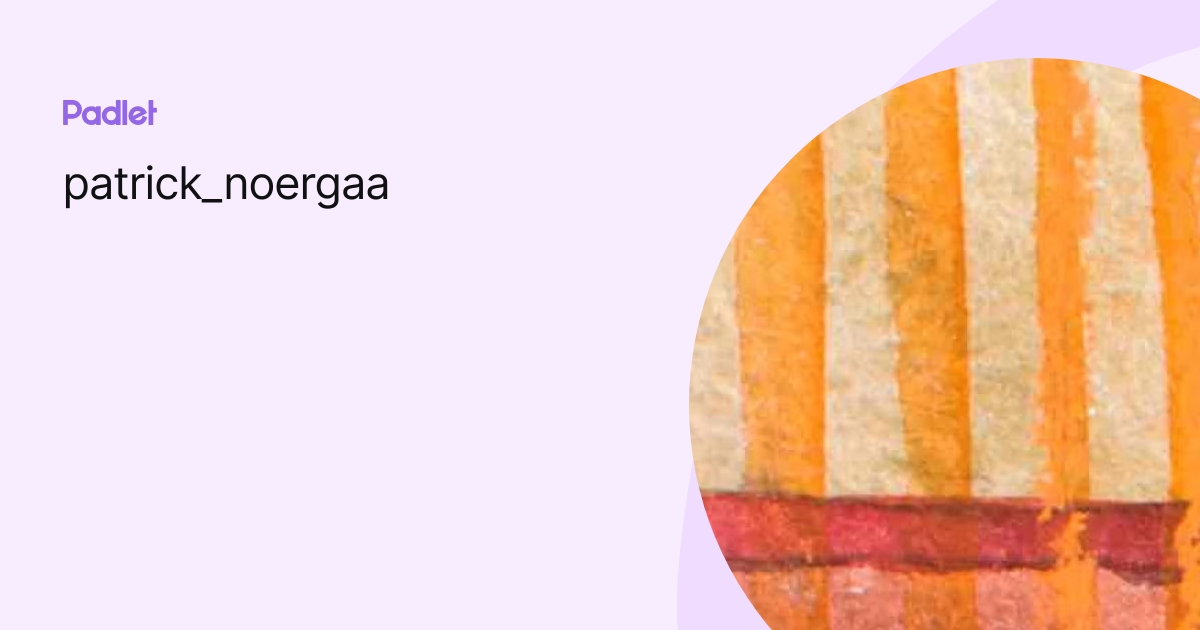 patrick_noergaa profile | Padlet