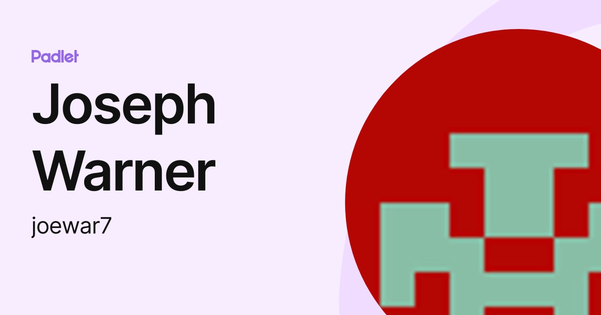 Joseph Warner (joewar7) profile | Padlet