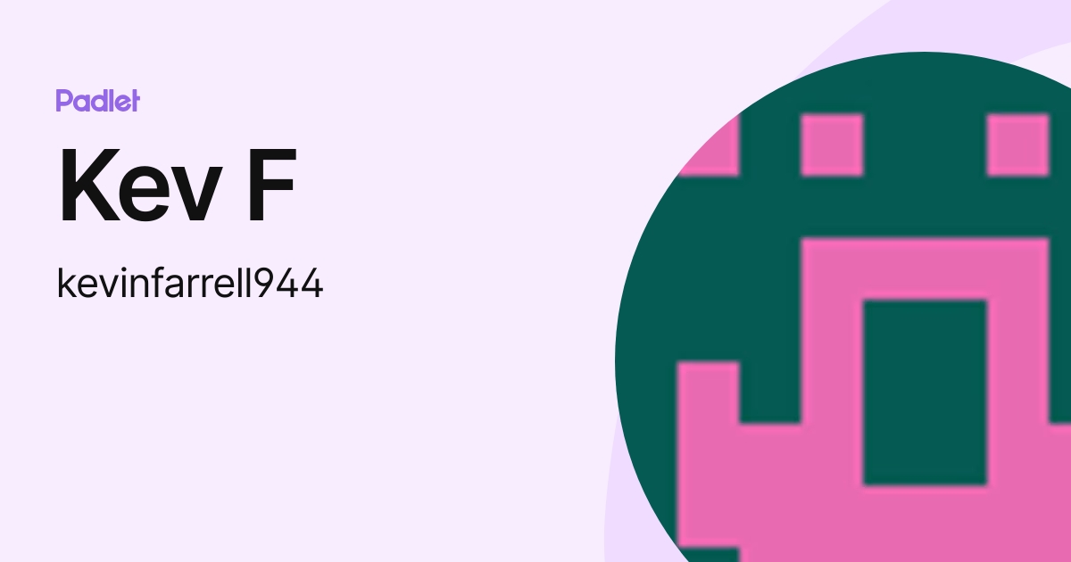 Kev F (kevinfarrell944) profile | Padlet