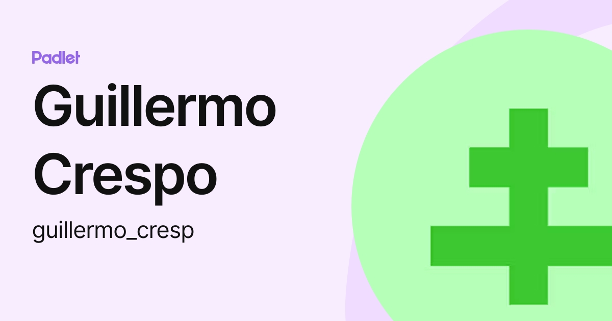 Guillermo Crespo (guillermo_cresp) profile | Padlet