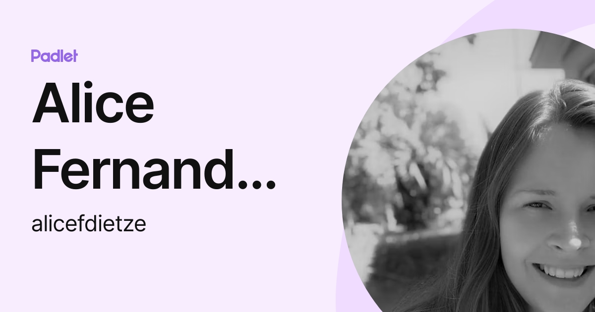 Alice Fernanda Dietze (alicefdietze) profile | Padlet