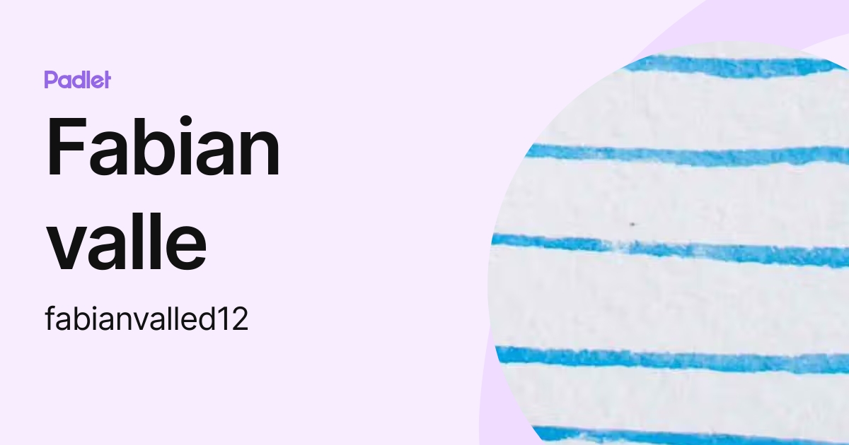 Fabian valle (fabianvalled12) profile | Padlet