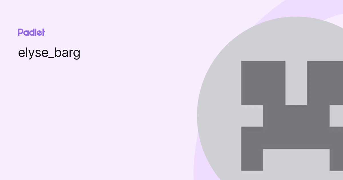 elyse_barg profile | Padlet