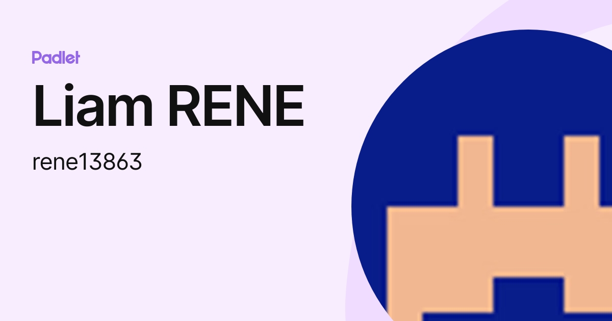 Liam RENE (rene13863) profile | Padlet