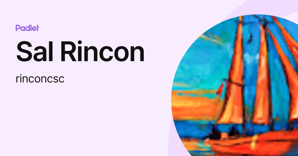 Sal Rincon (rinconcsc) profile | Padlet