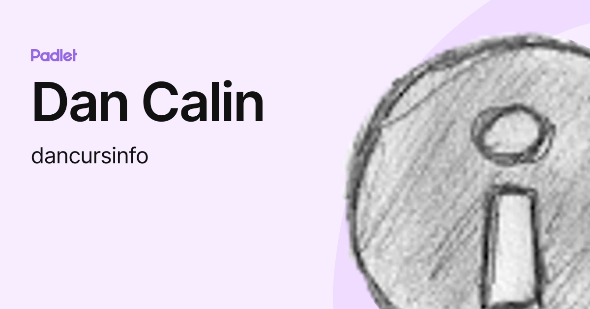 Dan Calin (dancursinfo) profile | Padlet