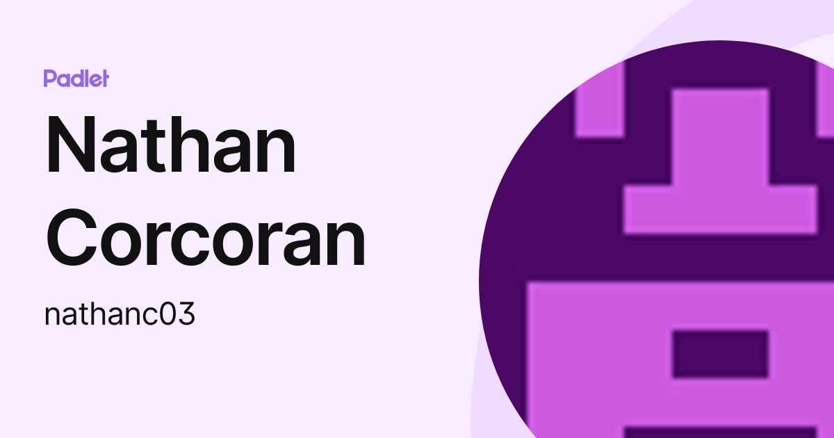 Nathan Corcoran (nathanc03) profile | Padlet