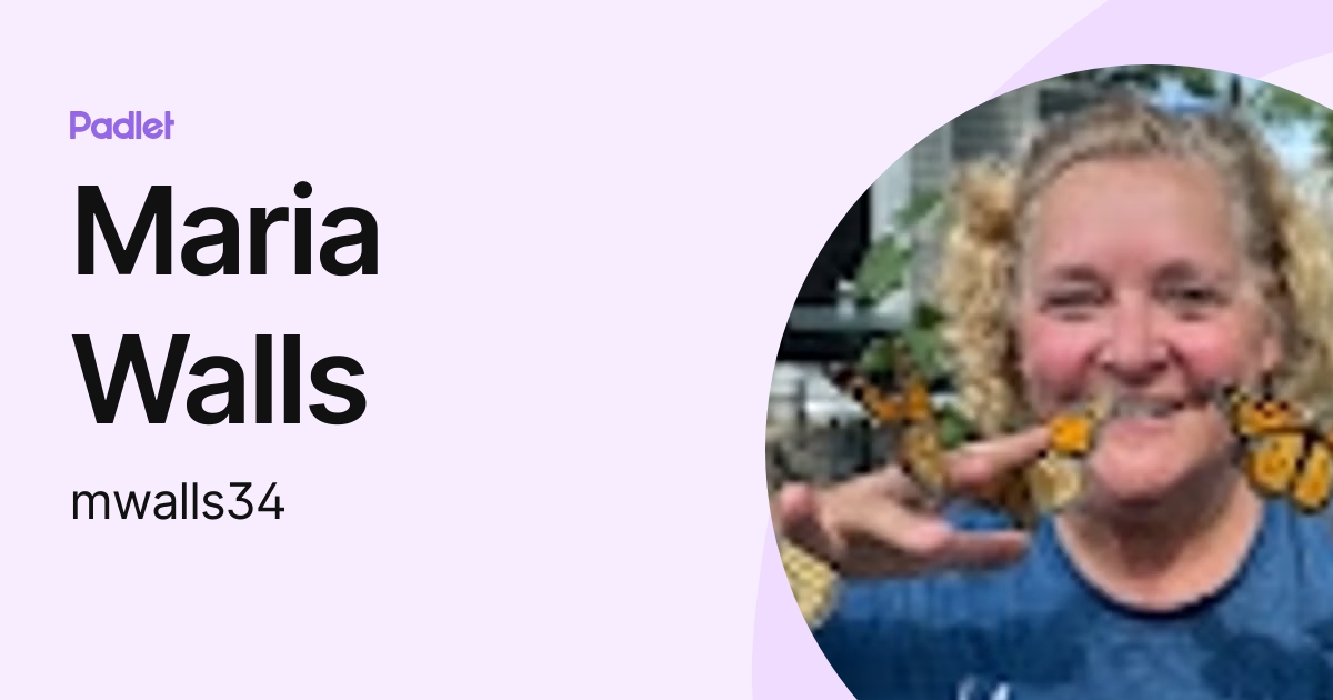 Maria Walls (mwalls34) profile | Padlet